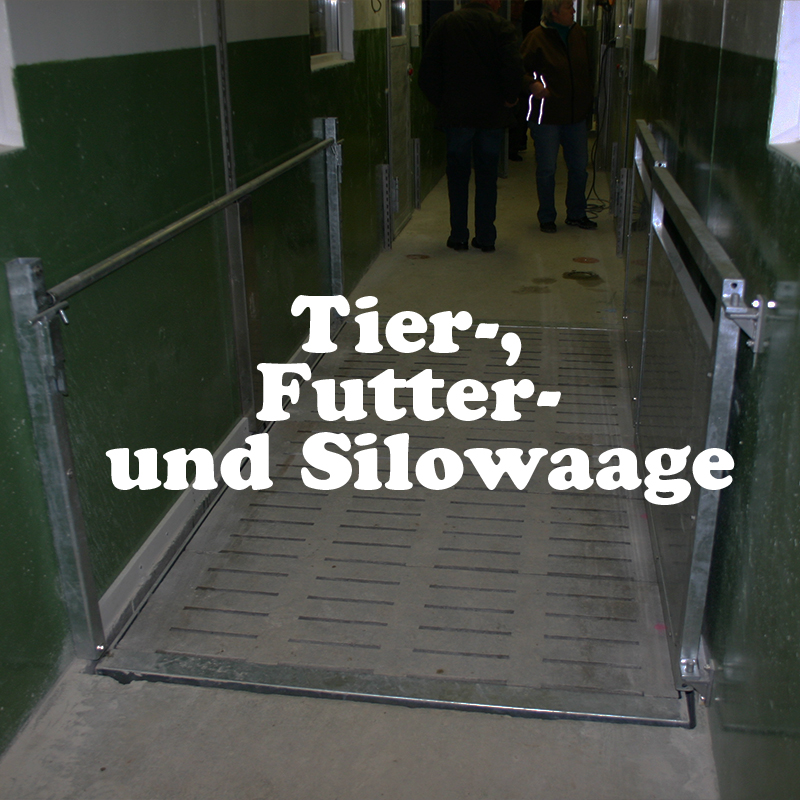 Tier-, Futter- und Silowaage - Weihmüller Stalltechnik & Bauunternehmen